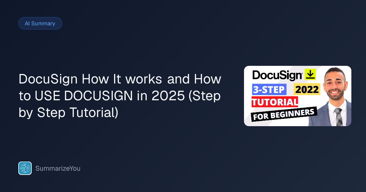 Summary of DocuSign How It works and How to USE DOCUSIGN in 2025 (Step ...